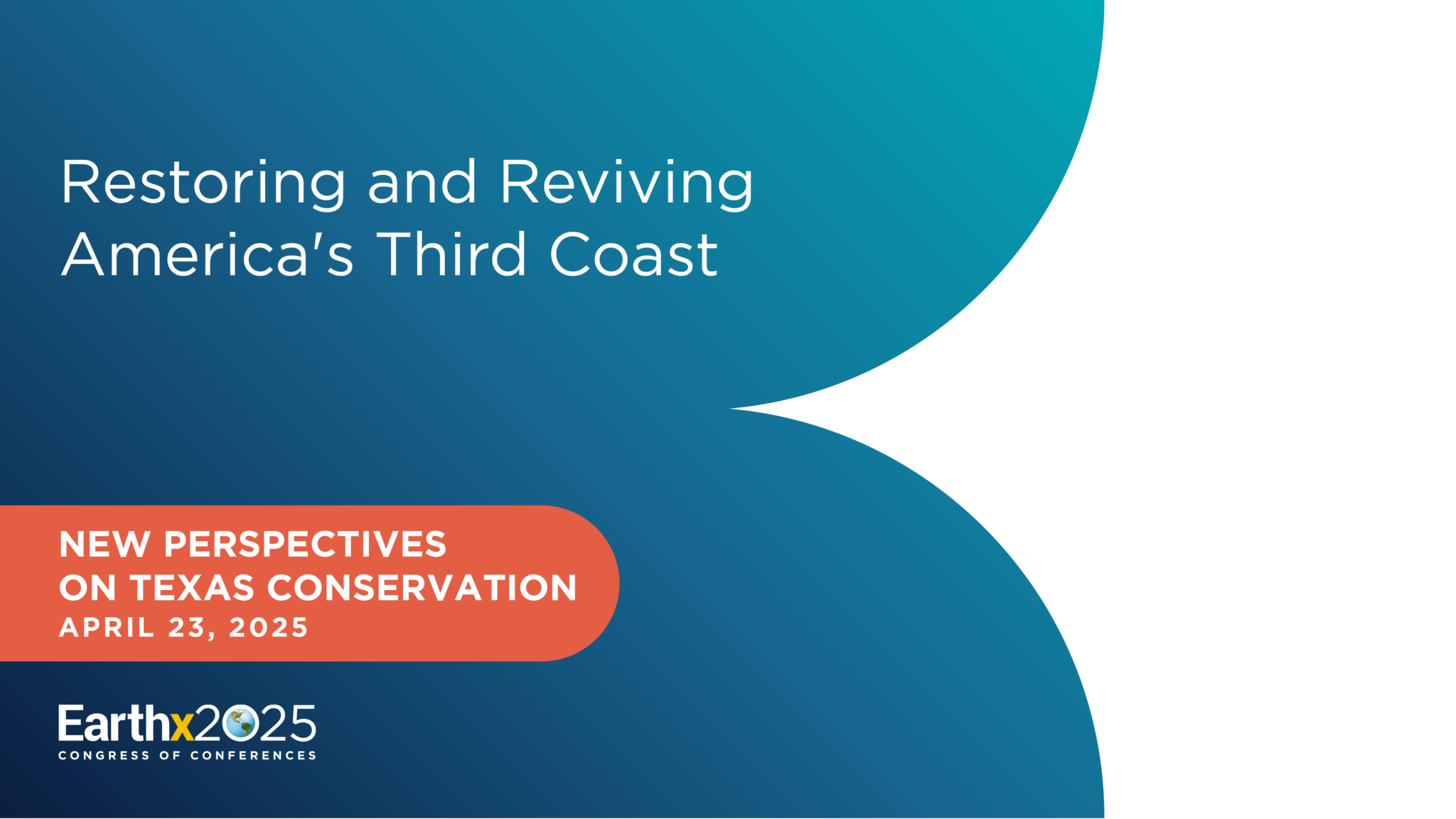 Restoring and Reviving America’s Third Coast - EarthX